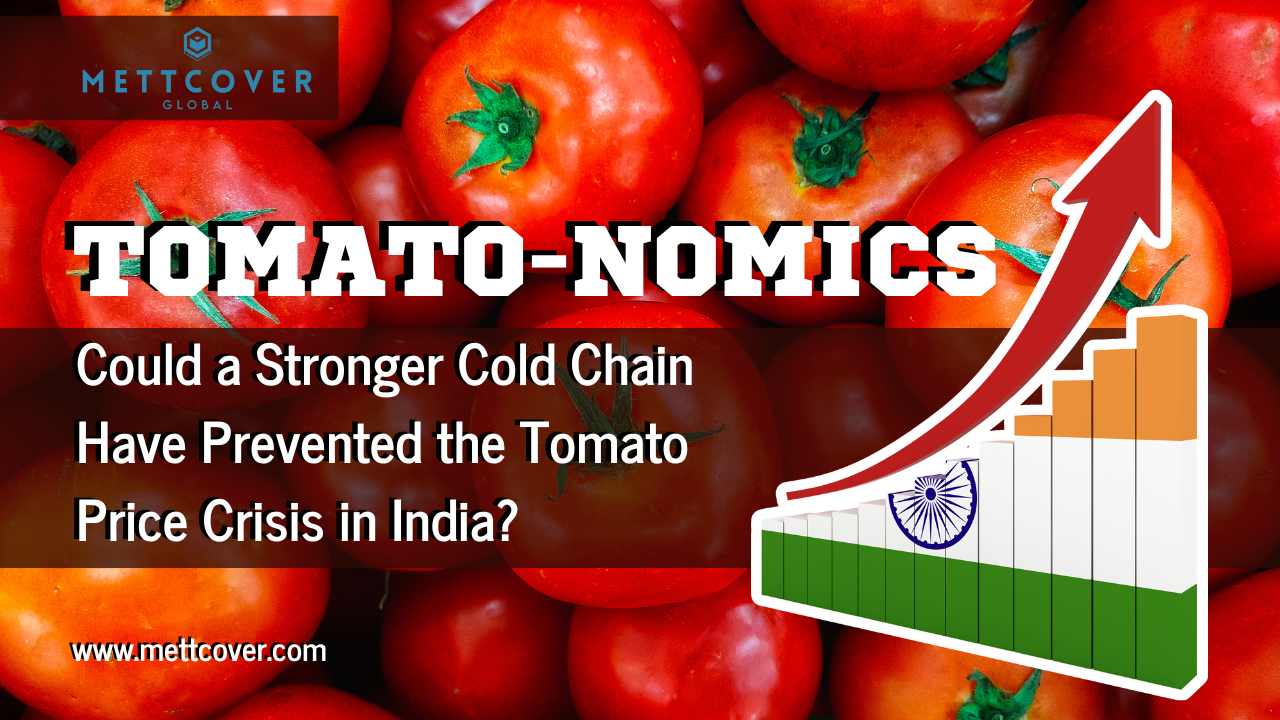 Tomato-Nomics vs. India's Cold Chain: Could a Stronger Cold Chain Have ...